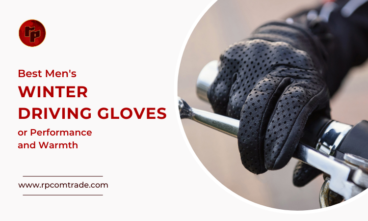 Winter Driving Gloves for Best Performance and Warmth